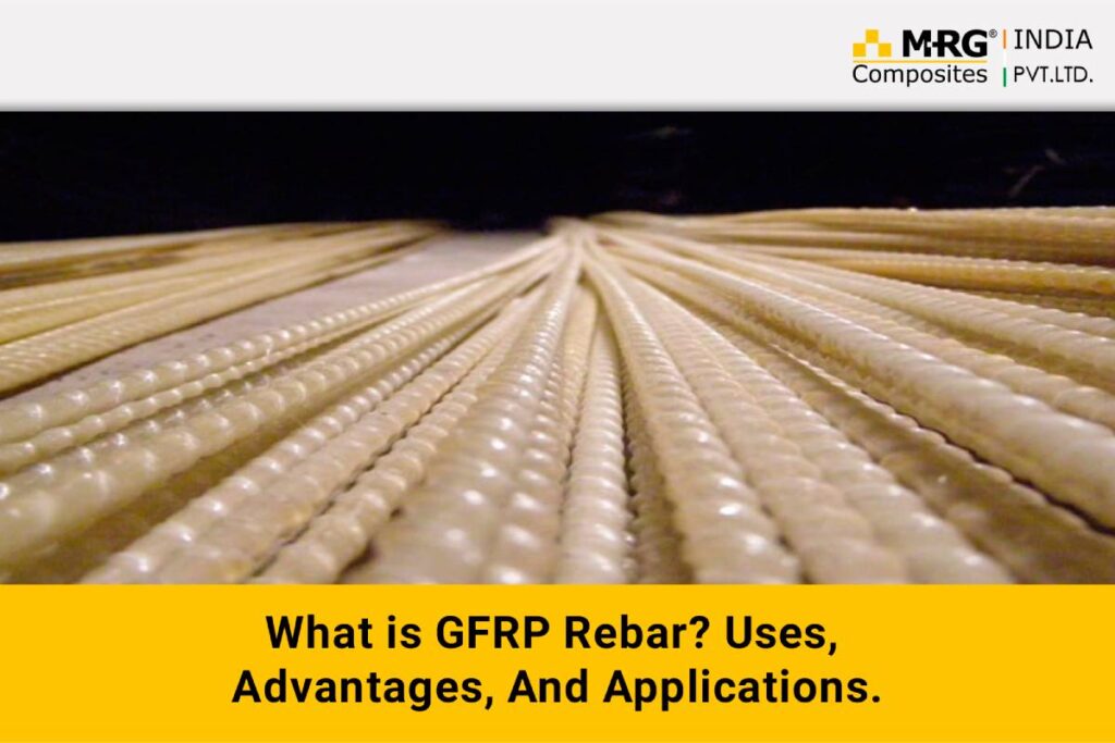 What is GFRP Rebar? - MRG Composite Rebar
